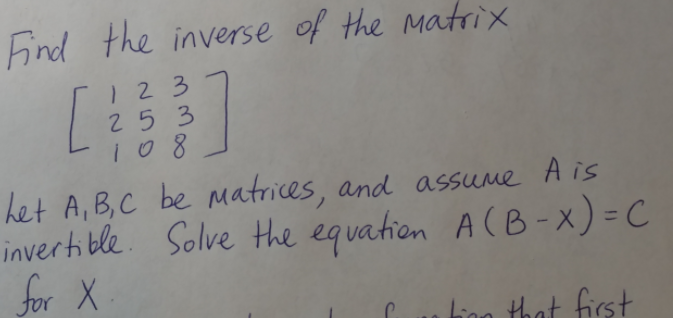 Solved Find the inverse of the matrix 1 2 3 25 3 108 het A, | Chegg.com