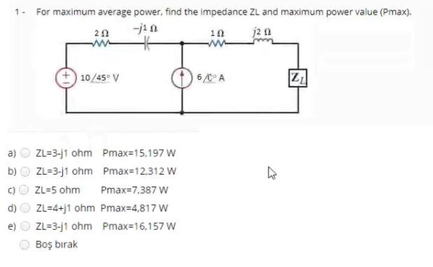 Solved 1. For maximum average power, find the impedance ZL | Chegg.com