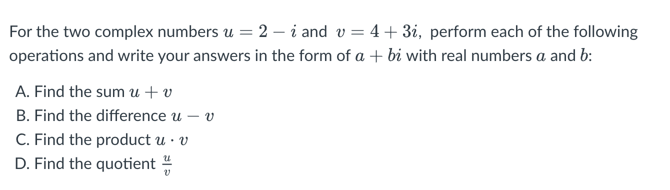 Solved For the two complex numbers u = 2 – į and v= :4+ 3i, | Chegg.com