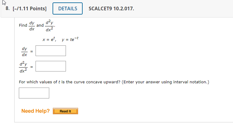 Solved -/1.11 Points] ～SCALCET9 10.2.017. Find dxdy and | Chegg.com
