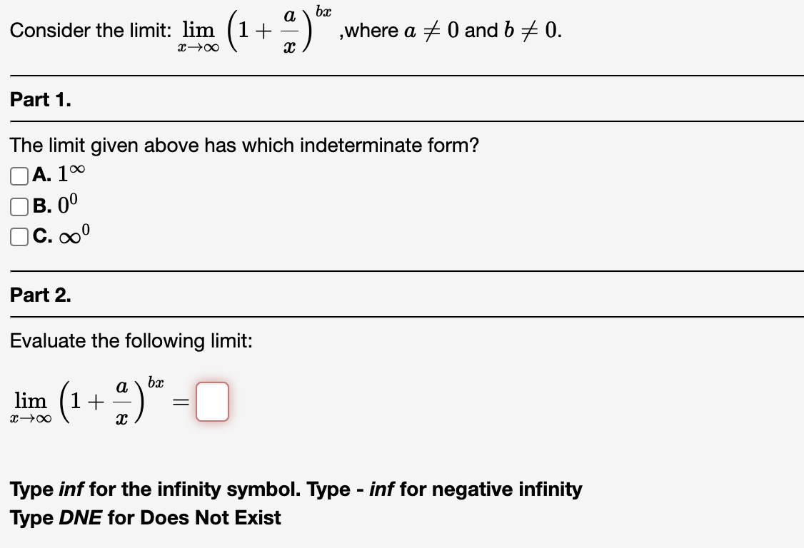 Solved Consider the limit: limx→∞(1+xa)bx, where a =0 and | Chegg.com