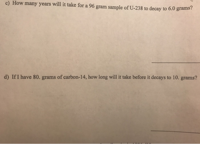 Solved c) How many years will it take for a 96 gram sample | Chegg.com