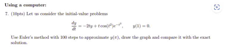 Solved Using a computer: 7. (10pts) Let us consider the | Chegg.com