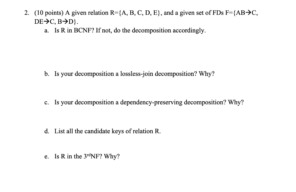 Solved (10 points) A given relation R={A,B,C,D,E}, and a | Chegg.com