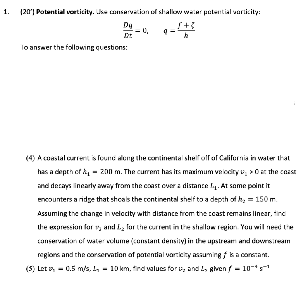 Solved (20') Potential vorticity. Use conservation of | Chegg.com
