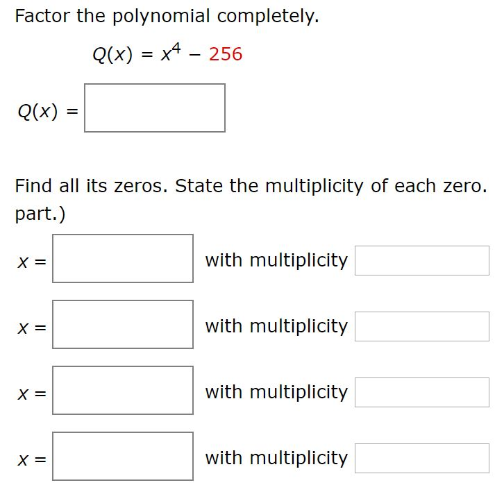 Solved Factor The Polynomial Completely Q x X4 256 Chegg