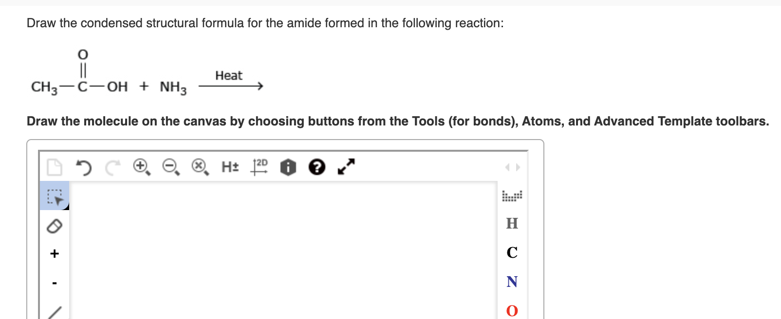 Solved Draw the condensed structural formula for the amide | Chegg.com