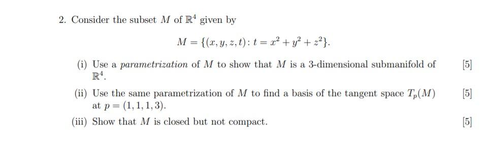 Solved 2. Consider the subset M of R4 given by [5] M = | Chegg.com