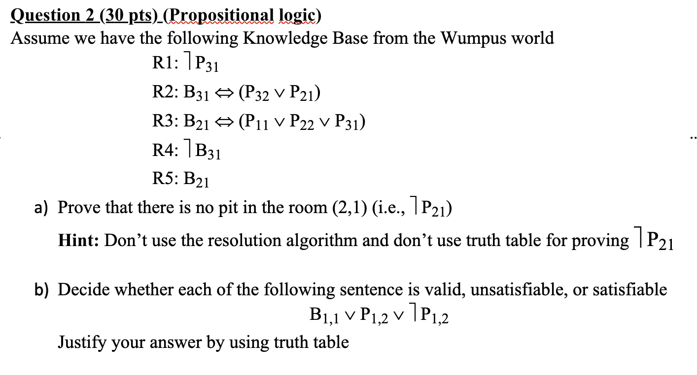 Solved Question 2 (30pts)_(Propositional logic) Assume we | Chegg.com