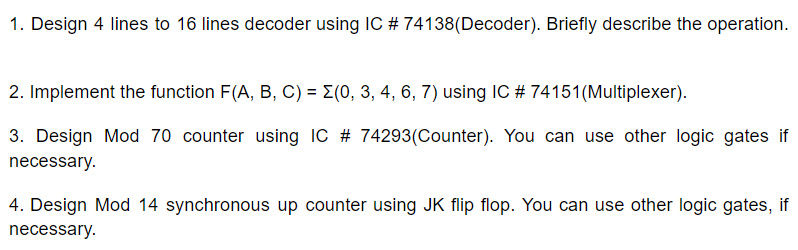 Solved 1. Design 4 lines to 16 lines decoder using IC # | Chegg.com