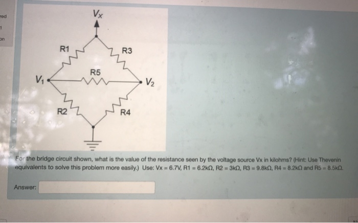 Solved red on R1 R3 R5 2 R2 R4 For the bridge circuit shown, | Chegg.com