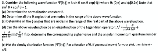 Solved 3. Consider the following wavefunction Ψ(94) B sin θ | Chegg.com
