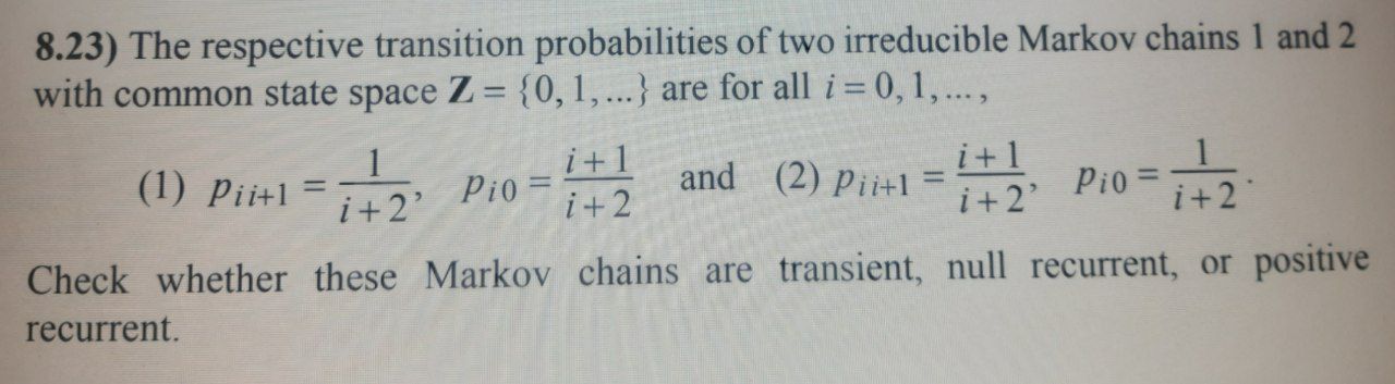 Solved 8.23) ﻿The respective transition probabilities of two | Chegg.com