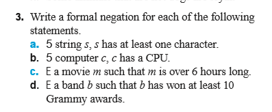 Solved 3. Write a formal negation for each of the following | Chegg.com