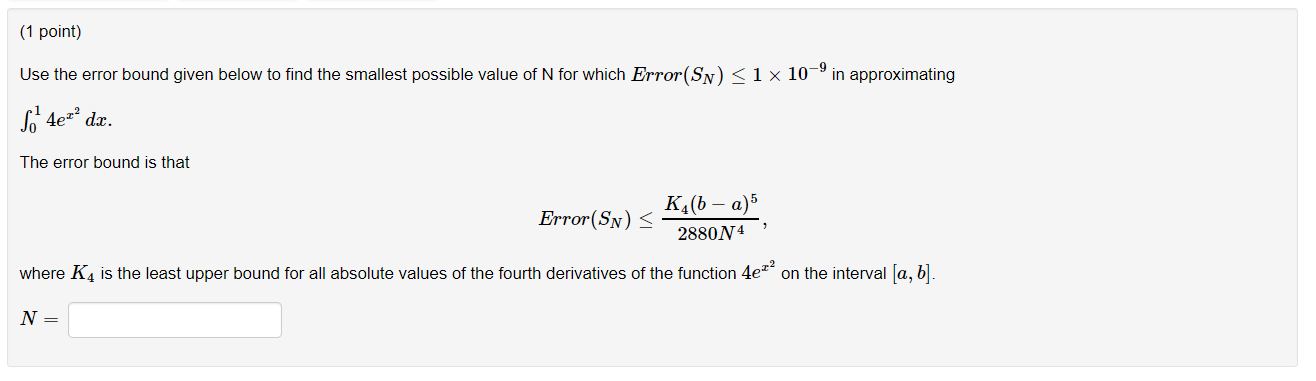 Solved (1 point) Use the error bound given below to find the | Chegg.com