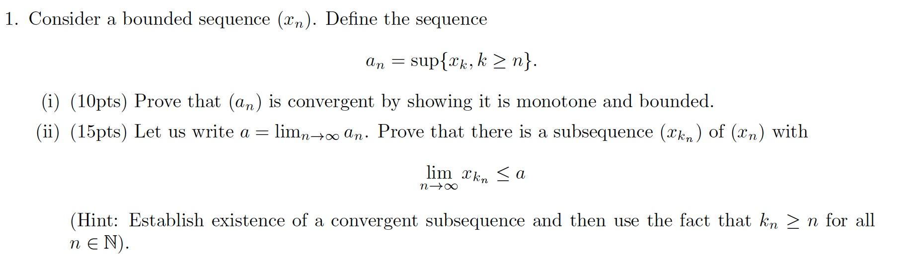Solved 1. Consider a bounded sequence (2n). Define the | Chegg.com