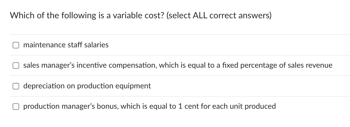 Solved Which of the following is a variable cost? (select | Chegg.com