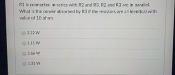 Solved R1 is connected in series with R2 and R3. R2 and R3 | Chegg.com
