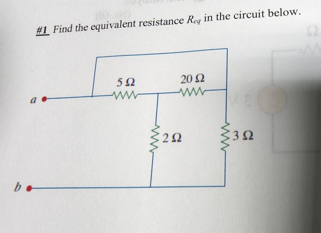 Solved #1 Find the equivalent resistance Req in the circuit | Chegg.com