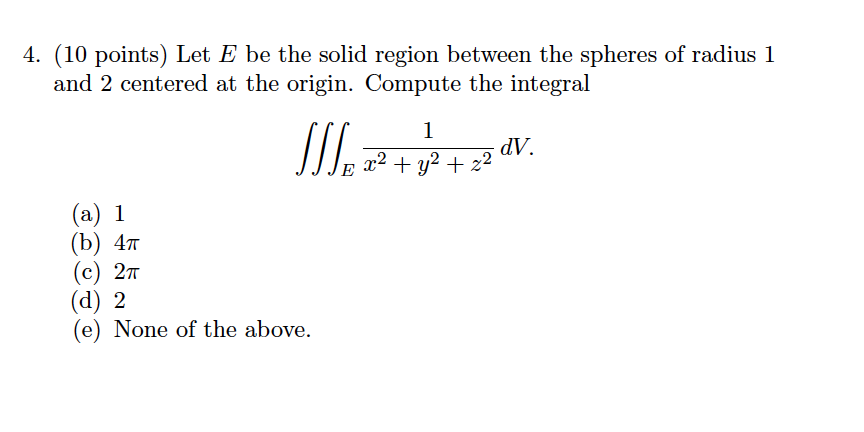 Solved 4. (10 points) Let E be the solid region between the | Chegg.com