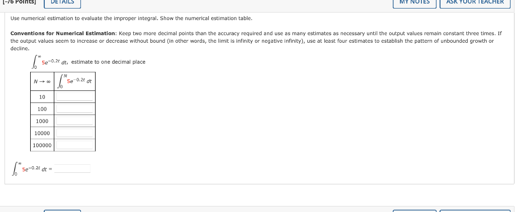 Solved Use numerical estimation to evaluate the improper | Chegg.com Solved Use numerical estimation to evaluate the improper | Chegg.com