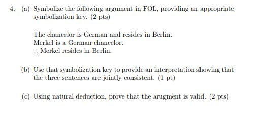 Solved 4. (a) Symbolize the following argument in FOL, | Chegg.com