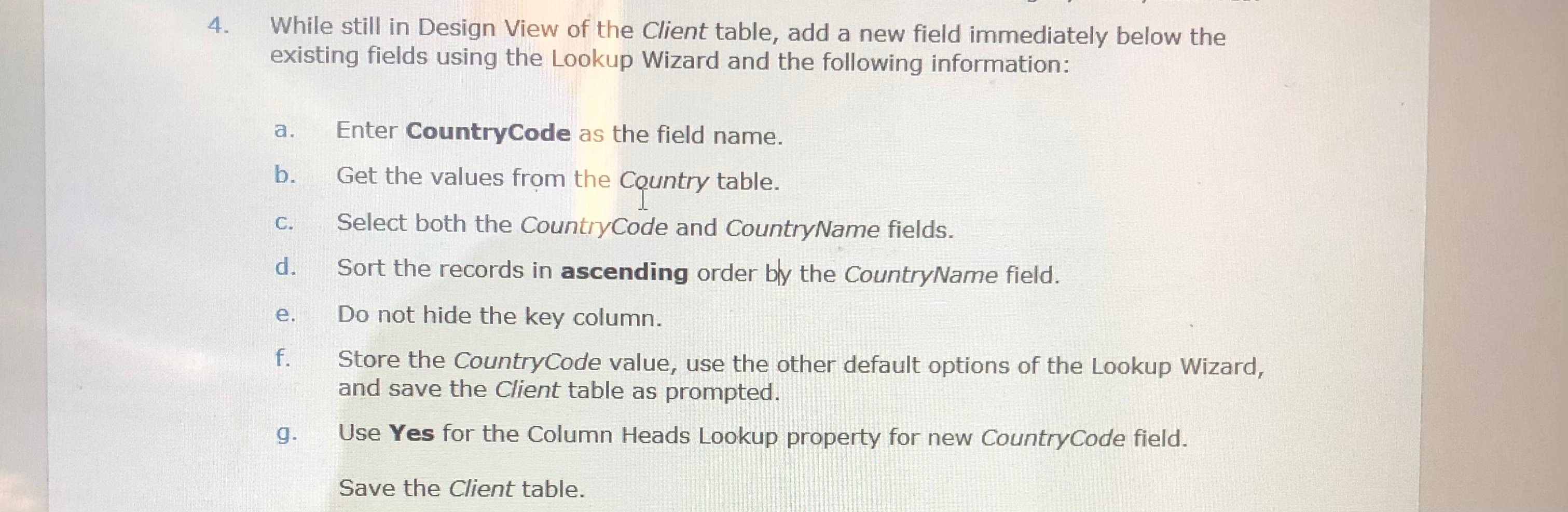 4. While still in Design View of the Client table, | Chegg.com