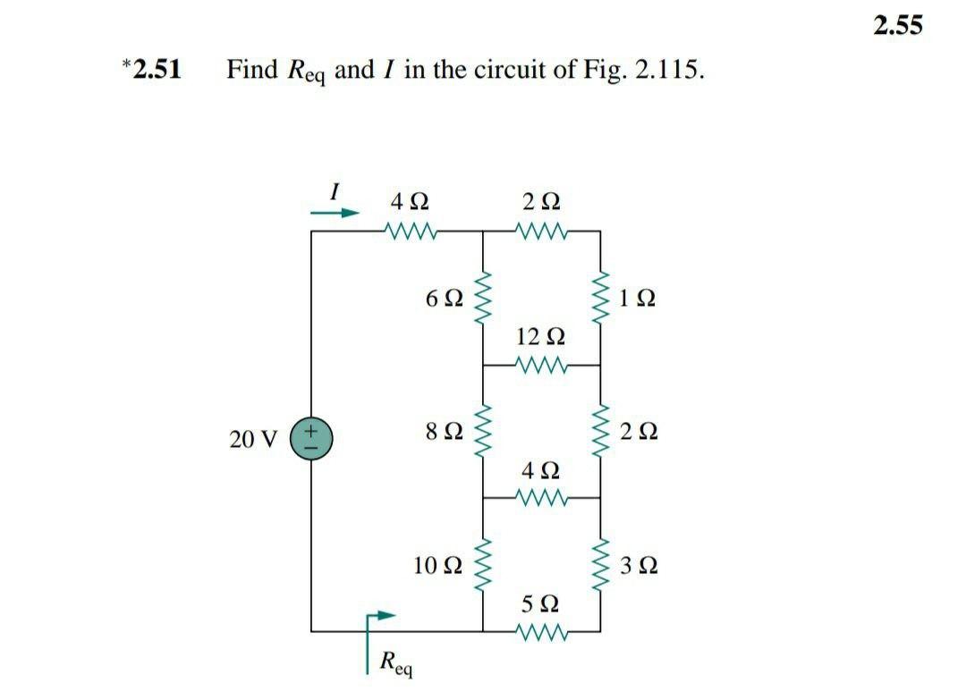 Solved 2.55 *2.51 Find Req and I in the circuit of Fig. | Chegg.com