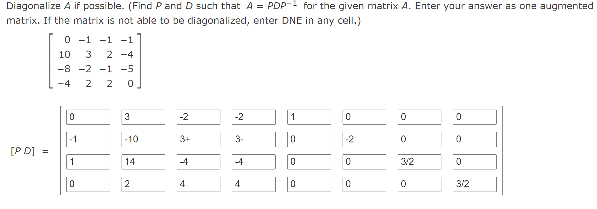Solved = Diagonalize A if possible. (Find P and D such that | Chegg.com