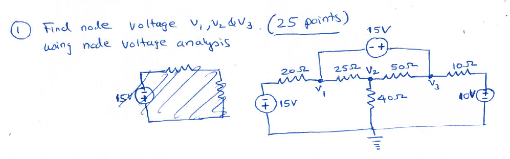Solved (1) Find node voltage v1,v2&v3. (25 points) woing | Chegg.com Solved (1) Find node voltage v1,v2&v3. (25 points) woing | Chegg.com