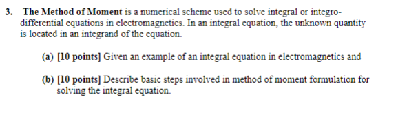 Solved 3. The Method of Moment is a numerical scheme used to | Chegg.com