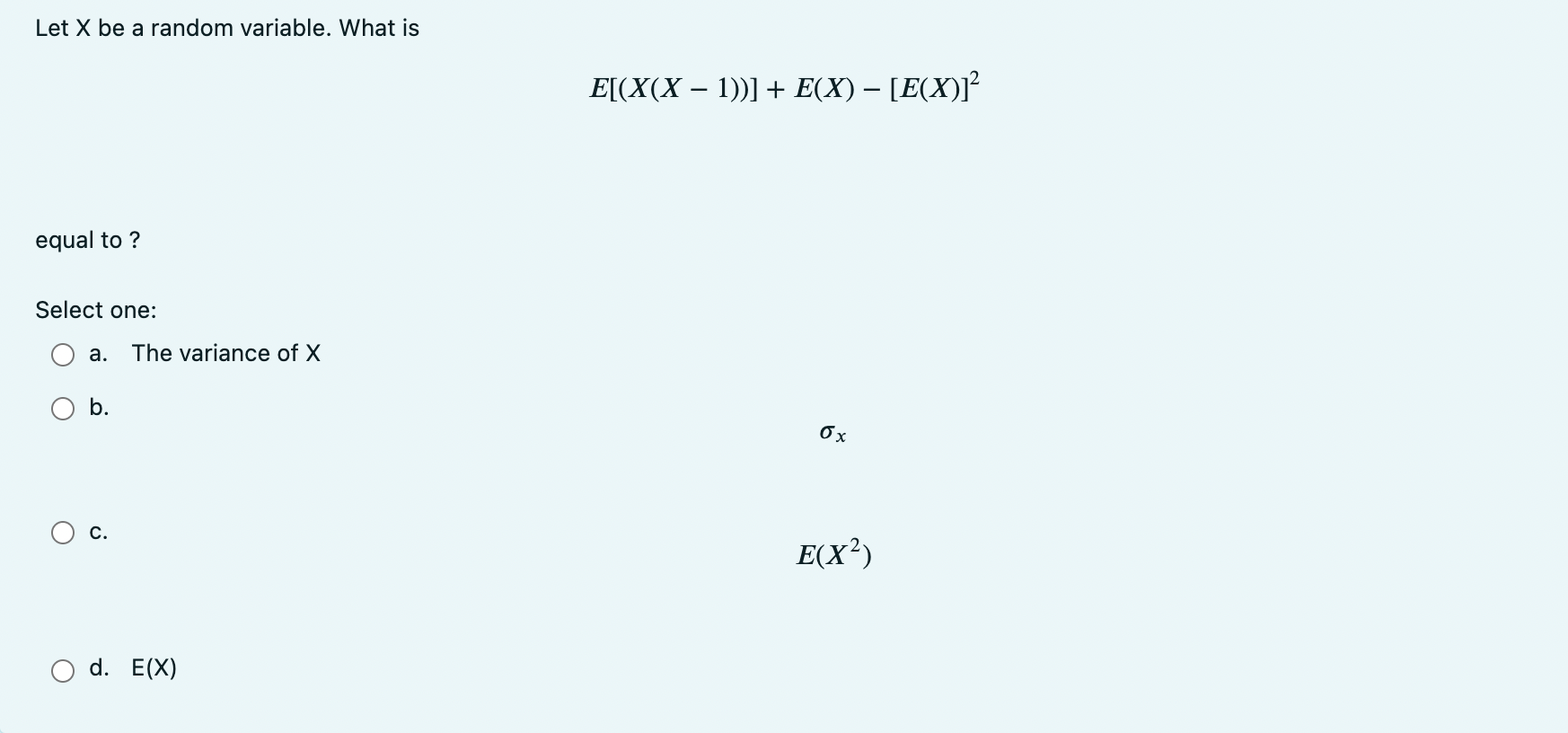 Solved Let X be a random variable. What is E[(X(X – 1))] + | Chegg.com