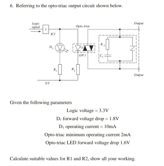 Solved 6. Referring to the opto-triac output circuit shown | Chegg.com