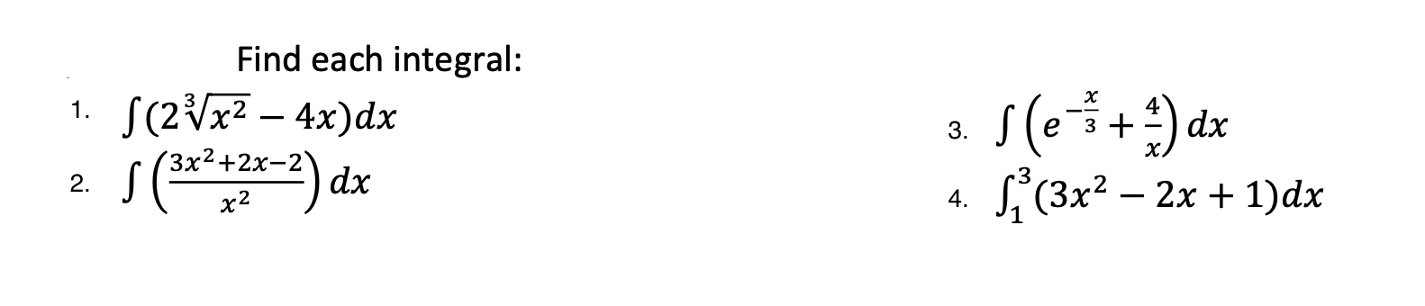 Solved Find each integral: 1. S (2Vx2 – 4x)dx (3x2+2x–2 2. S | Chegg.com