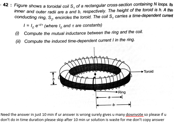 Solved : 42 : Figure shows a toroidal coil S, of a | Chegg.com