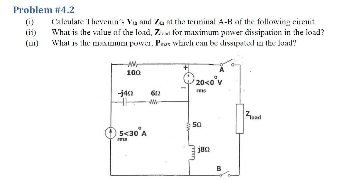Solved Problem #4.2 (i) Calculate Thevenin’s Vth and Zth at | Chegg.com