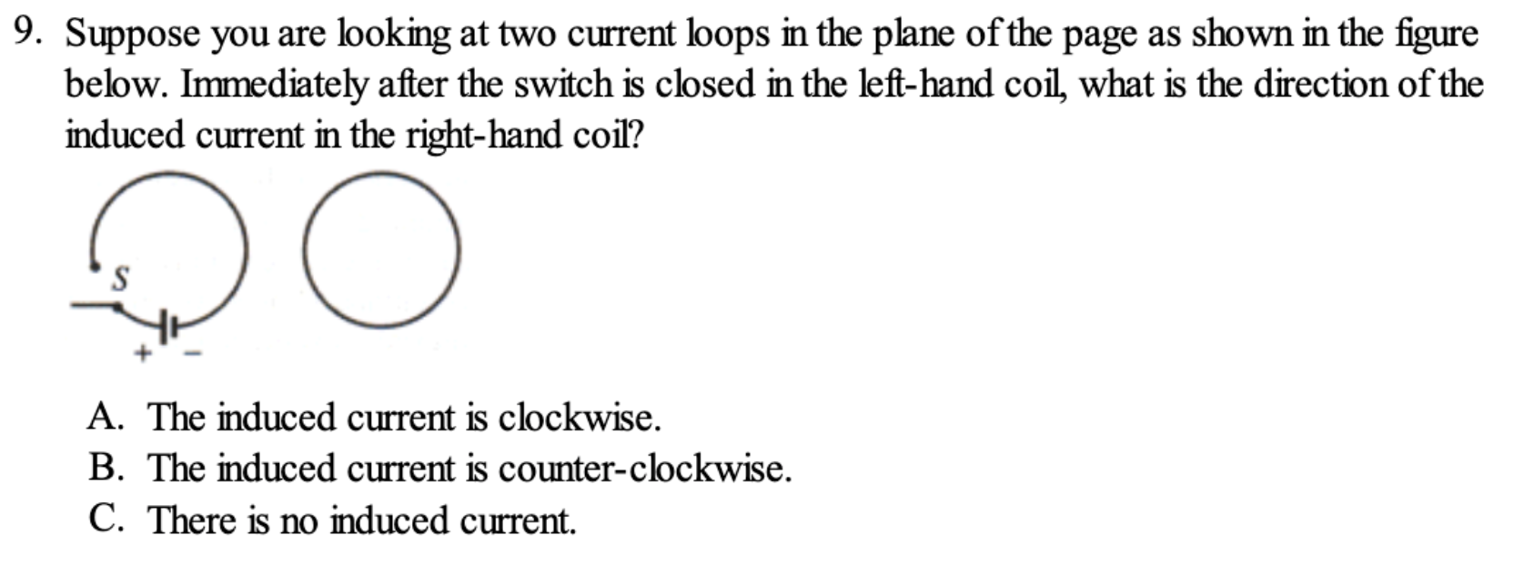 Solved 9. Suppose you are looking at two current loops in | Chegg.com