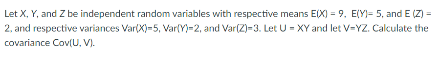 Solved Let X,Y, and Z be independent random variables with | Chegg.com