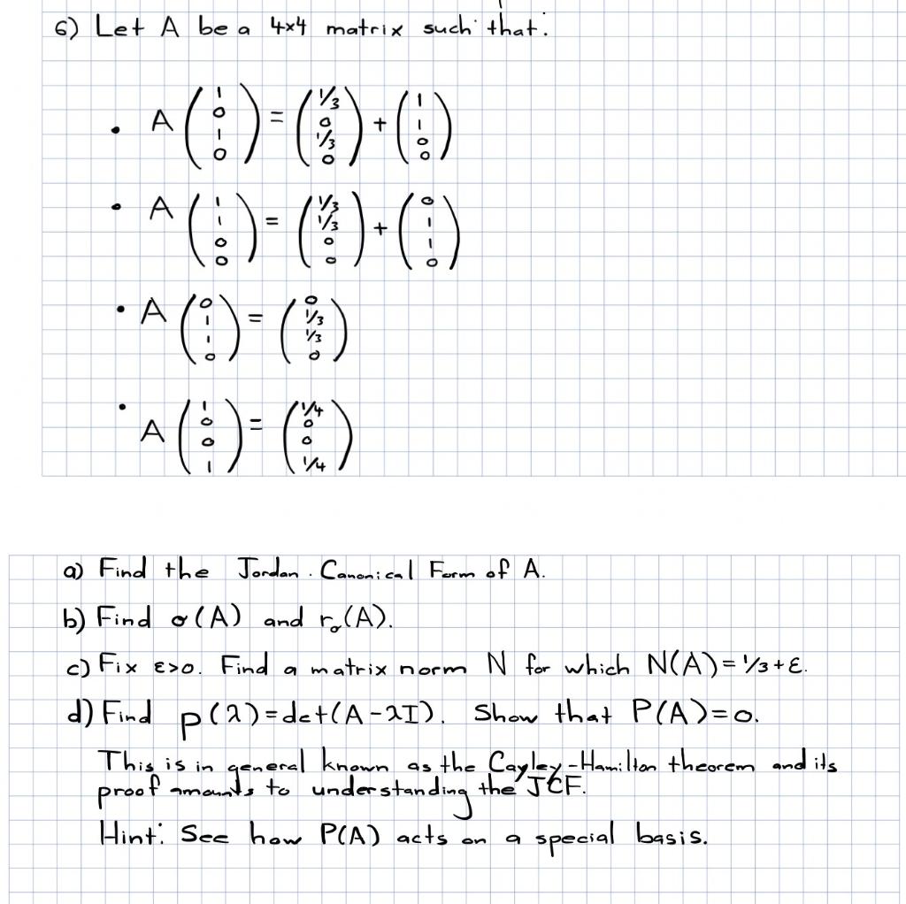 Solved 6) Let A be a 4x4 matrix such that. 13 . @ A ( 3 ) = | Chegg.com