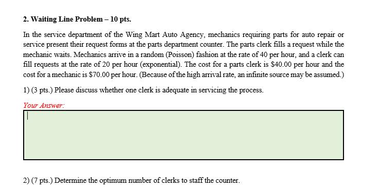Solved 2. Waiting Line Problem - 10 pts. In the service | Chegg.com