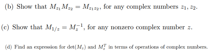 Solved Complex numbers have a representation as two by two | Chegg.com