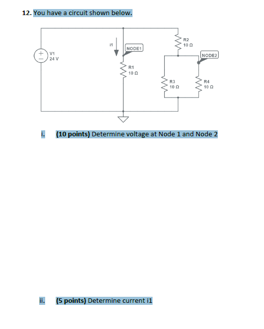 Solved 12. ﻿You have a circuit shown below.i. (10 ﻿points) | Chegg.com
