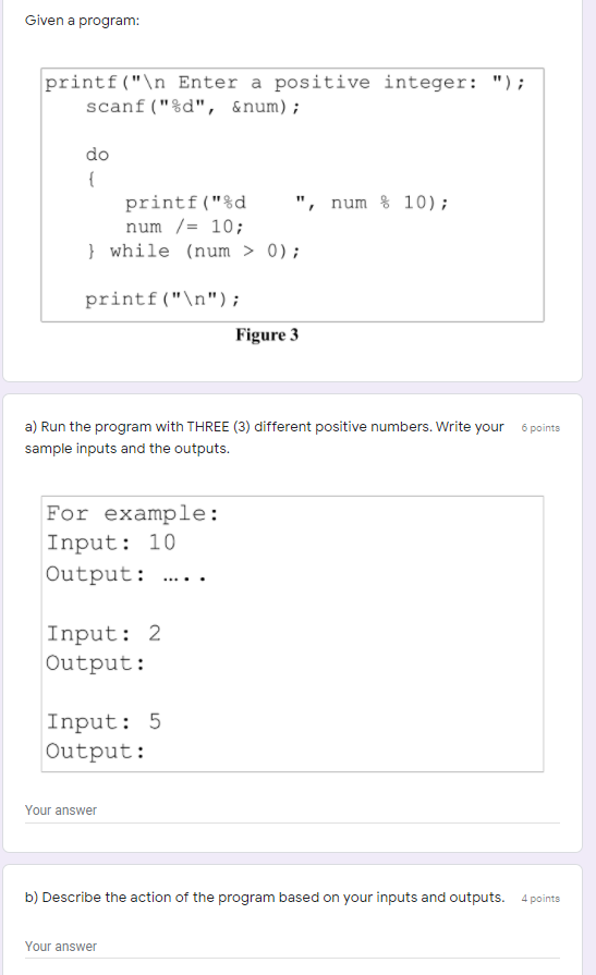 Solved Given a program: printf("\n Enter a positive integer: | Chegg.com