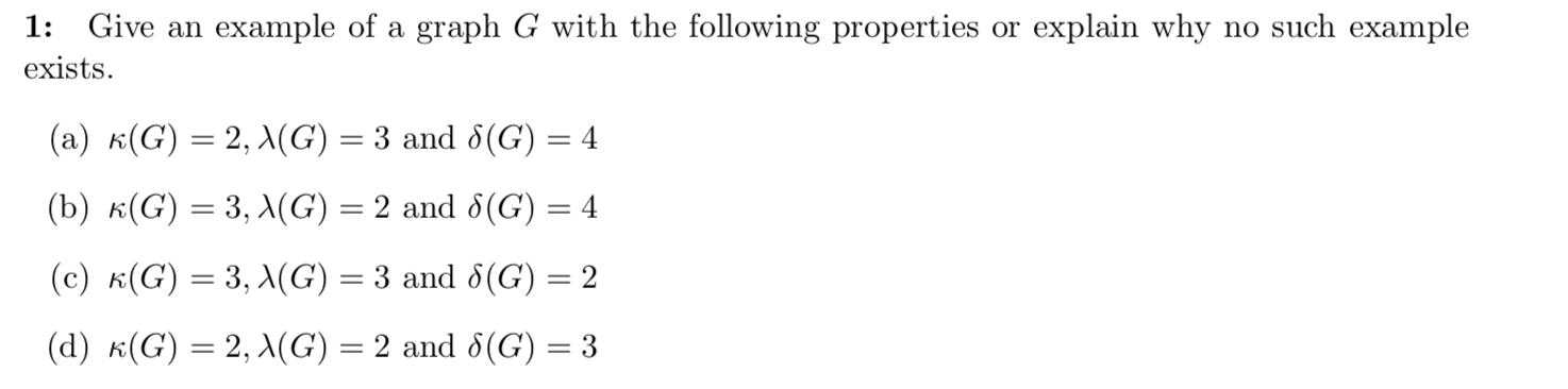 Solved 1: Give an example of a graph G with the following | Chegg.com