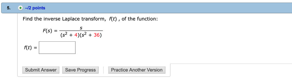 Solved Find the inverse Laplace transform, f(t), of | Chegg.com