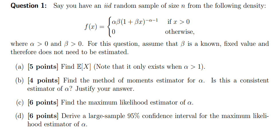 Solved f(x)={αβ(1+βx)−α−10 if x>0 otherwise where α>0 and | Chegg.com