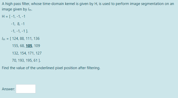 Solved A high pass filter, whose time-domain kernel is given | Chegg.com