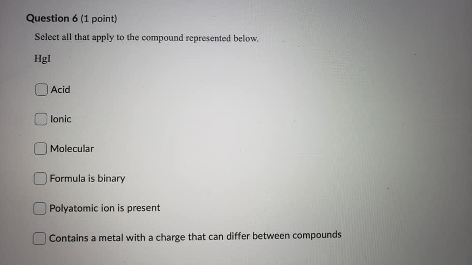 Solved Question 6 (1 point) Select all that apply to the | Chegg.com