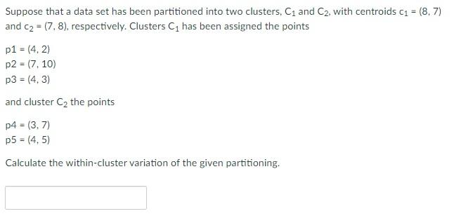 Solved Suppose that a data set has been partitioned into two | Chegg.com