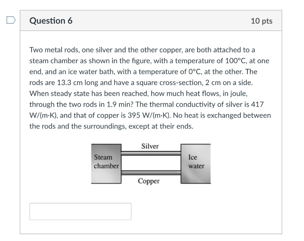 Solved DQuestion 6 10 pts Two metal rods, one silver and the | Chegg.com Solved DQuestion 6 10 pts Two metal rods, one silver and the | Chegg.com